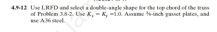 Solved 4.9-12 Use LRFD and select a double-angle shape for | Chegg.com