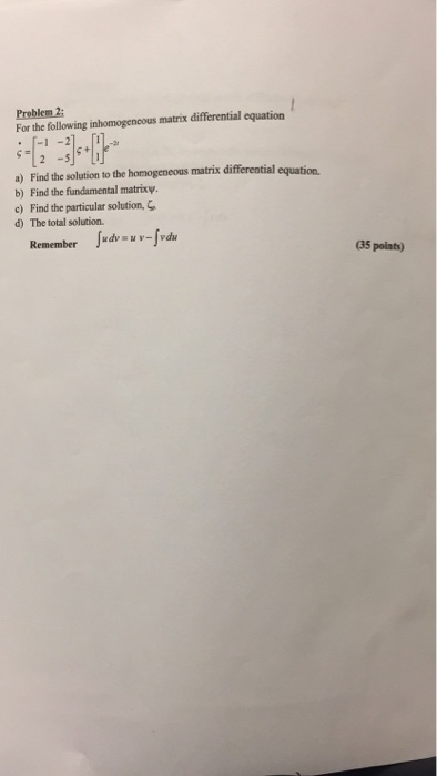 Solved For the following inhomogeneous matrix differential | Chegg.com