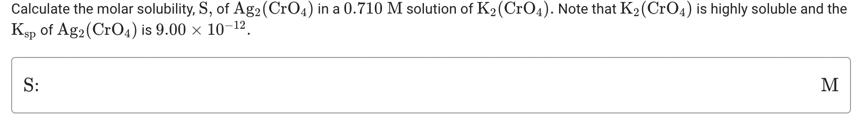 Solved Calculate the molar solubility, S, of Ag2(CrO4) in a | Chegg.com