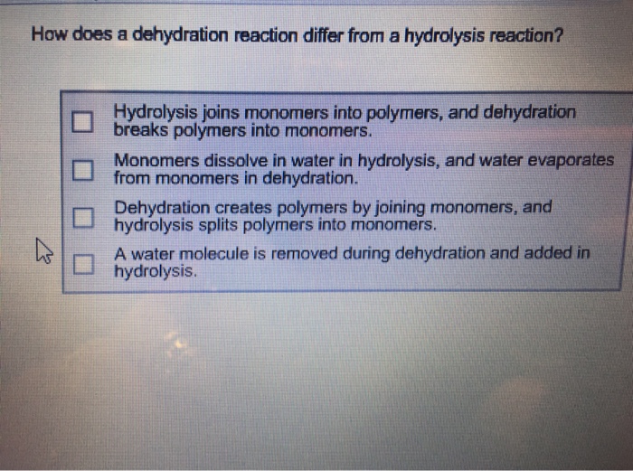 Solved How does a dehydration reaction differ from a | Chegg.com