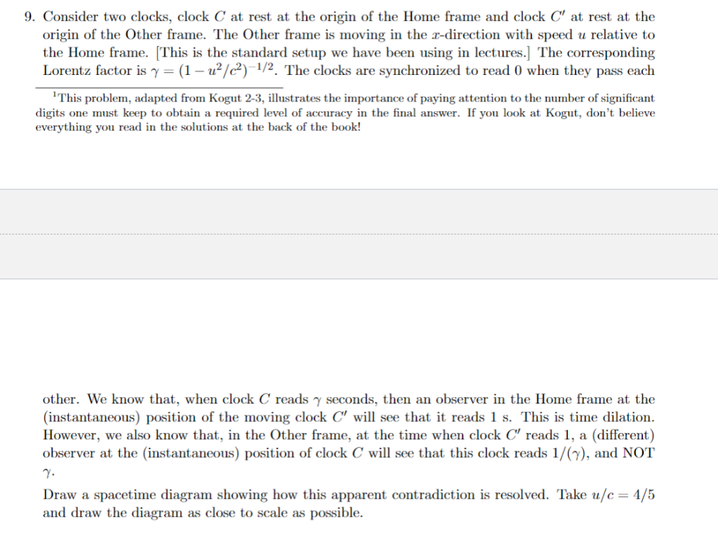 Solved 9. Consider two clocks, clock C at rest at the origin | Chegg.com