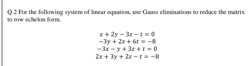 Solved Q.2 For the following system of linear equation, use | Chegg.com