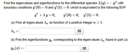 Solved Find the eigenvalues and eigenfunctions for the | Chegg.com