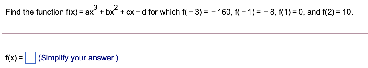 Solved Find the function f(x) = ax® + bx² + cx + d for which | Chegg.com