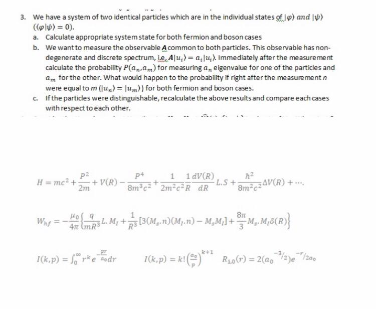 Solved 3. We have a system of two identical particles which | Chegg.com