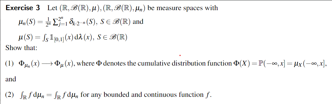 Solved μn(S)=2n1∑j=12nδk⋅2−n(S),S∈B(R) and | Chegg.com