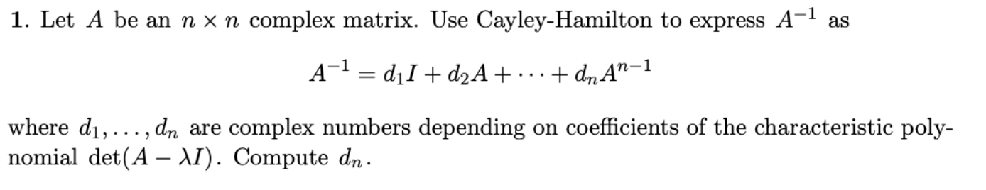 Solved 1. Let A be an nxn complex matrix. Use | Chegg.com