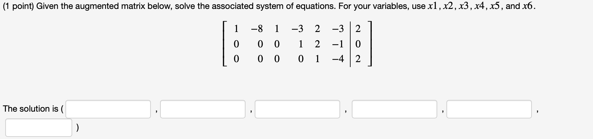 Solved (1 point) Given the augmented matrix below, solve the | Chegg.com