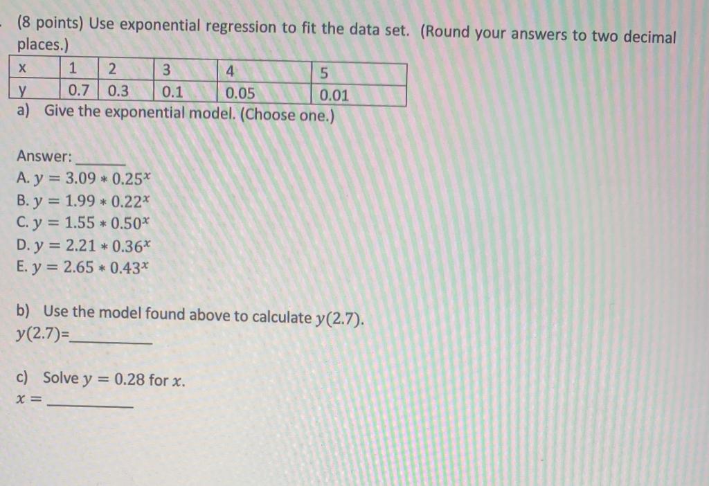 Solved (8 points) Use exponential regression to fit the data | Chegg.com