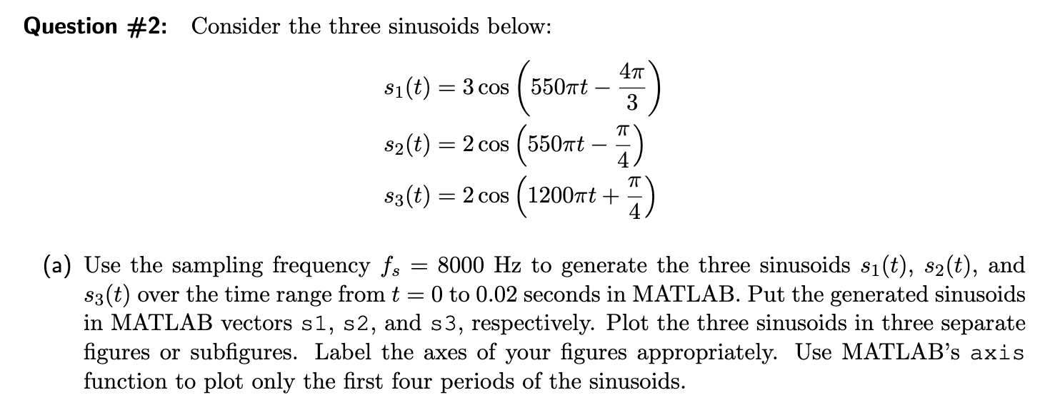 Solved Question \#2: Consider the three sinusoids below: | Chegg.com