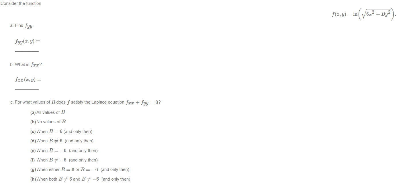 Solved Consider the function f(x,y)=ln(6x2+By2) a. Find fyy. | Chegg.com