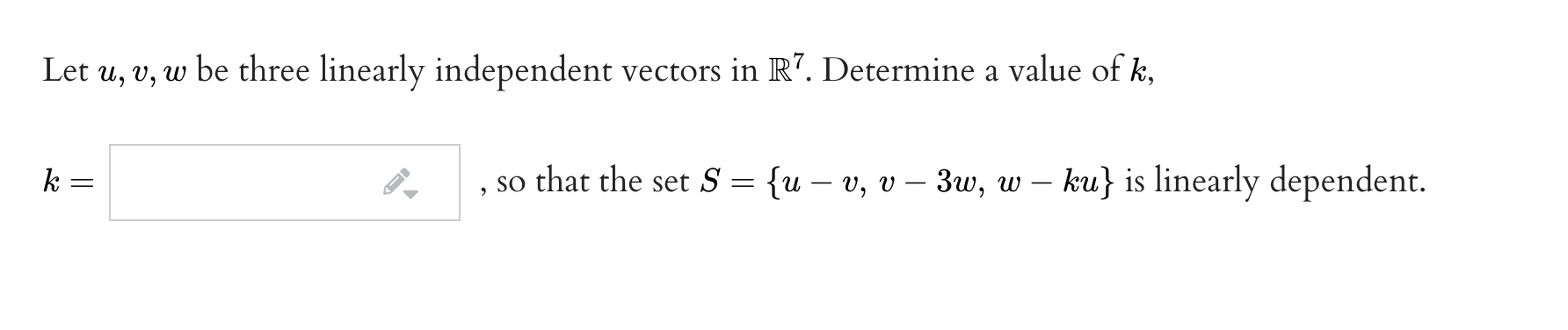 Solved Let u, v, w be three linearly independent vectors in | Chegg.com