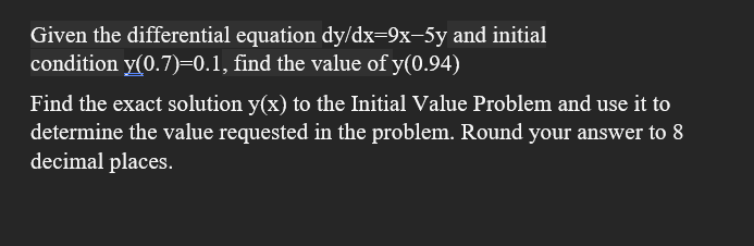 Solved Given the differential equation dy/dx=9x−5y and | Chegg.com