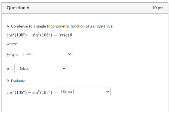 Solved Question 6A. ﻿Condense to a single trigonometric | Chegg.com