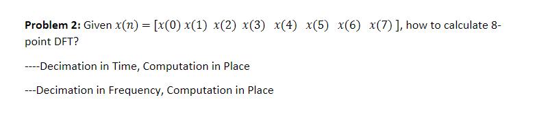 Solved point DFT?----Decimation in Time, Computation in | Chegg.com