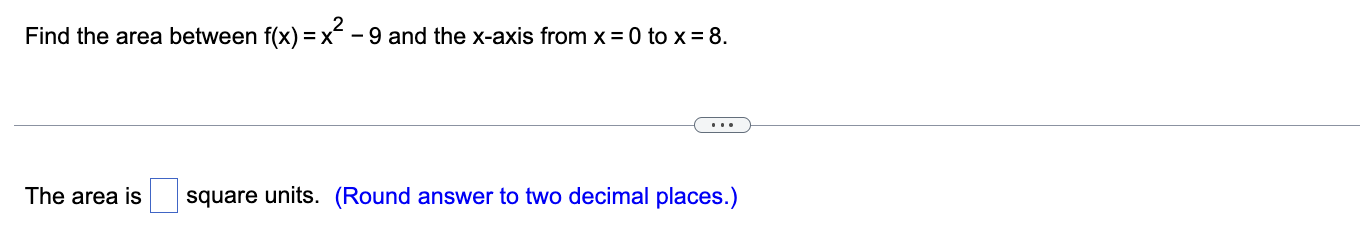 Solved Find the area between f(x)=x2−9 and the x-axis from | Chegg.com