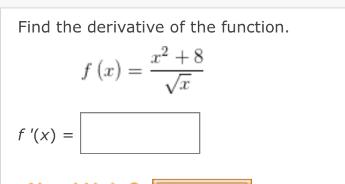 Solved Find the derivative of the function.f(x)=x2+8x2f'(x)= | Chegg.com