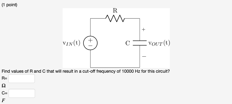 Solved (1 point) R. C voUT(t) Find values of R and C that | Chegg.com