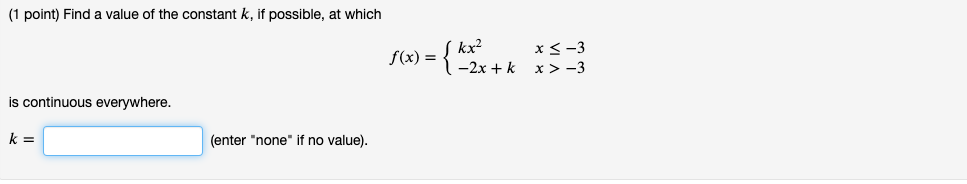 Solved (1 point) Find a value of the constant k, if | Chegg.com