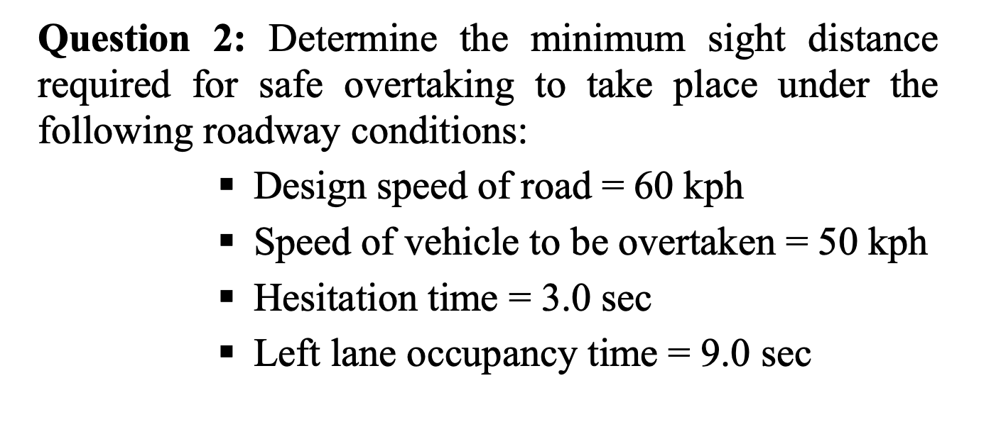 Solved Question 2: Determine the minimum sight distance | Chegg.com