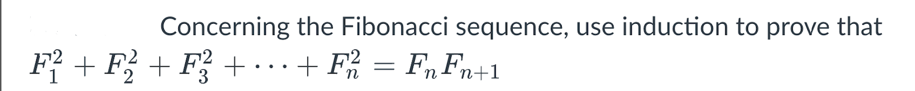 Solved F12+F22+F32+⋯+Fn2=FnFn+1 | Chegg.com
