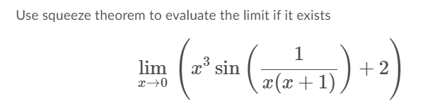 Solved Use squeeze theorem to evaluate the limit if it | Chegg.com