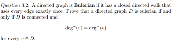 Solved Question 3.2. A directed graph is Eulerian if it has | Chegg.com
