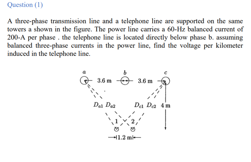 Solved Question (1) A three-phase transmission line and a | Chegg.com
