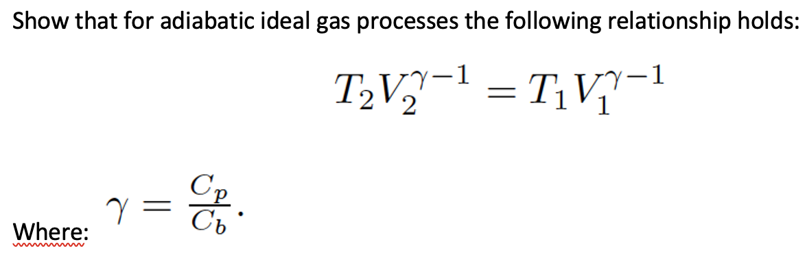 Solved Show that for adiabatic ideal gas processes the | Chegg.com