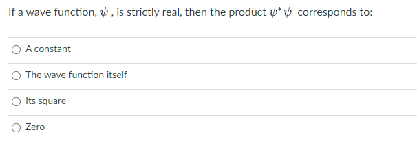 Solved If a wave function, y, is strictly real, then the | Chegg.com
