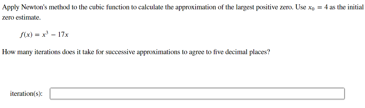 Solved Apply Newton's method to the cubic function to | Chegg.com