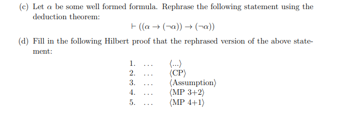 (c) Let α be some well formed formula. Rephrase the | Chegg.com