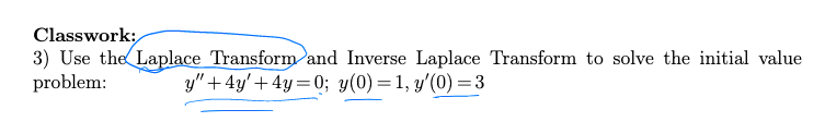 Solved Classwork: 3) Use the Laplace Transform and Inverse | Chegg.com