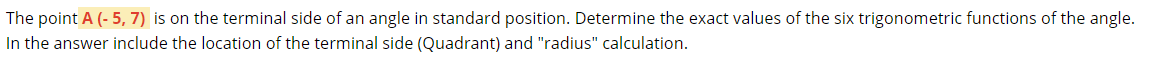 Solved The point A (-5,7) is on the terminal side of an | Chegg.com