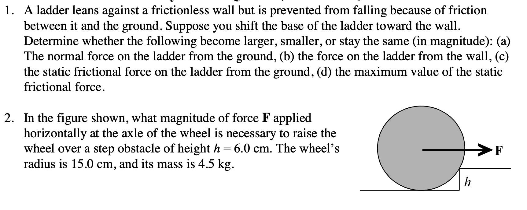 Solved 1. A ladder leans against a frictionless wall but is | Chegg.com