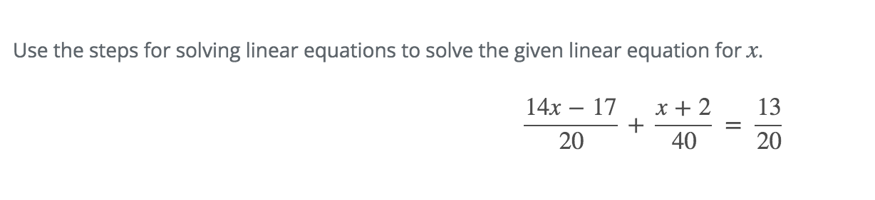 Solved Use the steps for solving linear equations to solve | Chegg.com