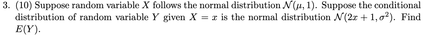 Solved 3. (10) Suppose random variable X follows the normal | Chegg.com