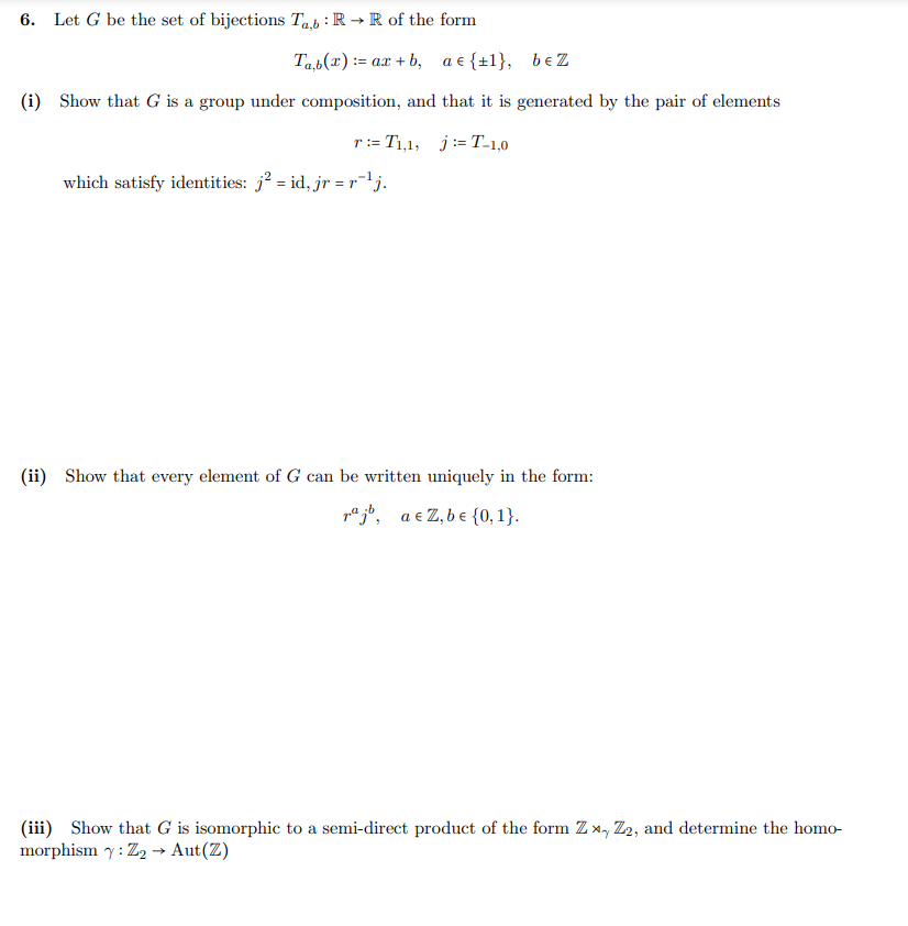 Solved 6. Let G be the set of bijections Ta,b:R→R of the | Chegg.com