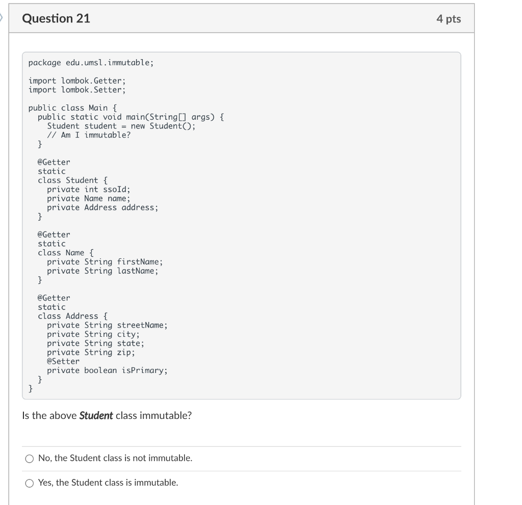 Solved Question 21 4 pts package edu.umsl. immutable; import | Chegg.com