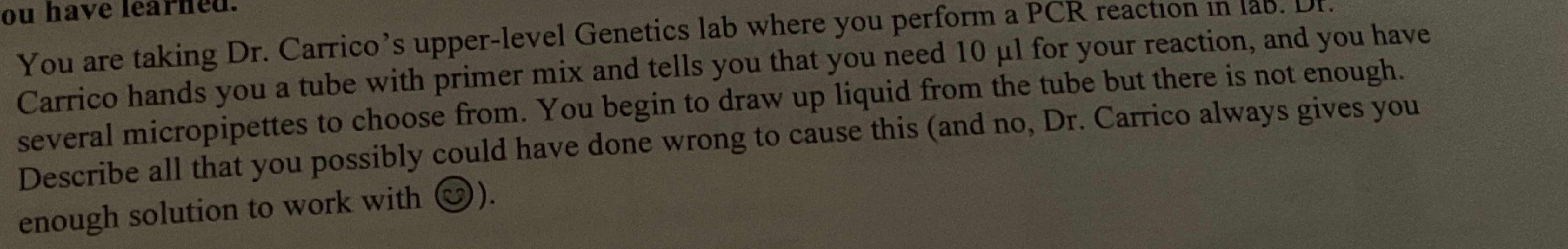 Solved You are taking Dr. ﻿Carrico's upper-level Genetics | Chegg.com
