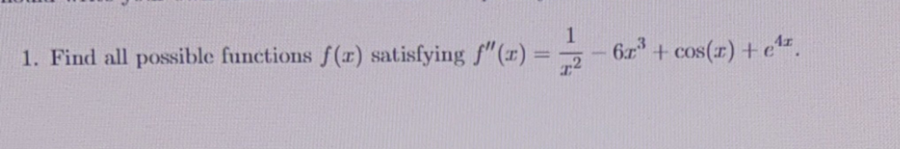Solved Find all possible functions f(x) ﻿satisfying | Chegg.com