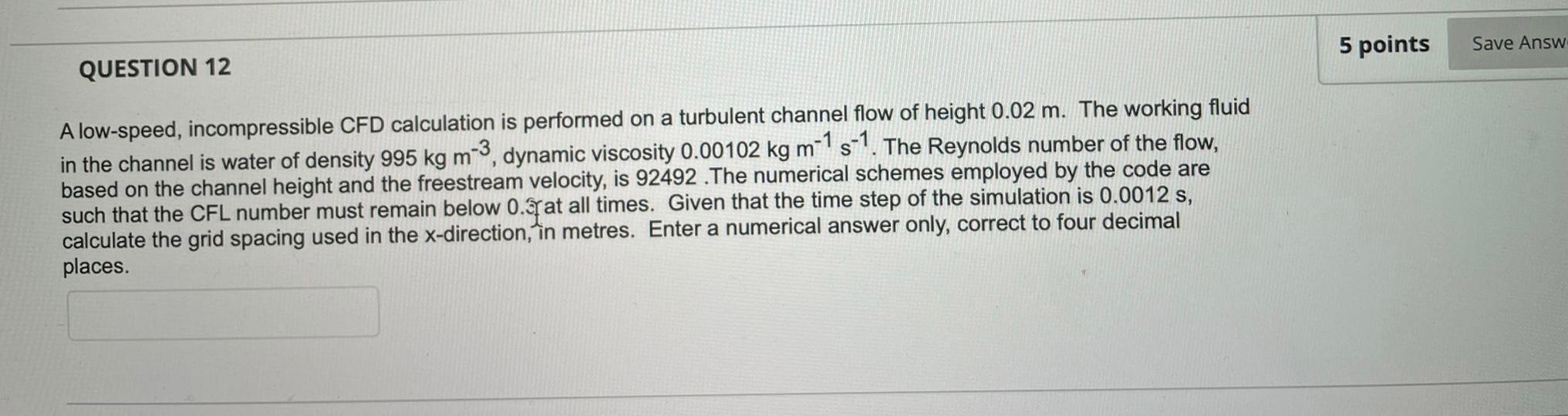 Solved QUESTION 12 A low-speed, incompressible CFD | Chegg.com