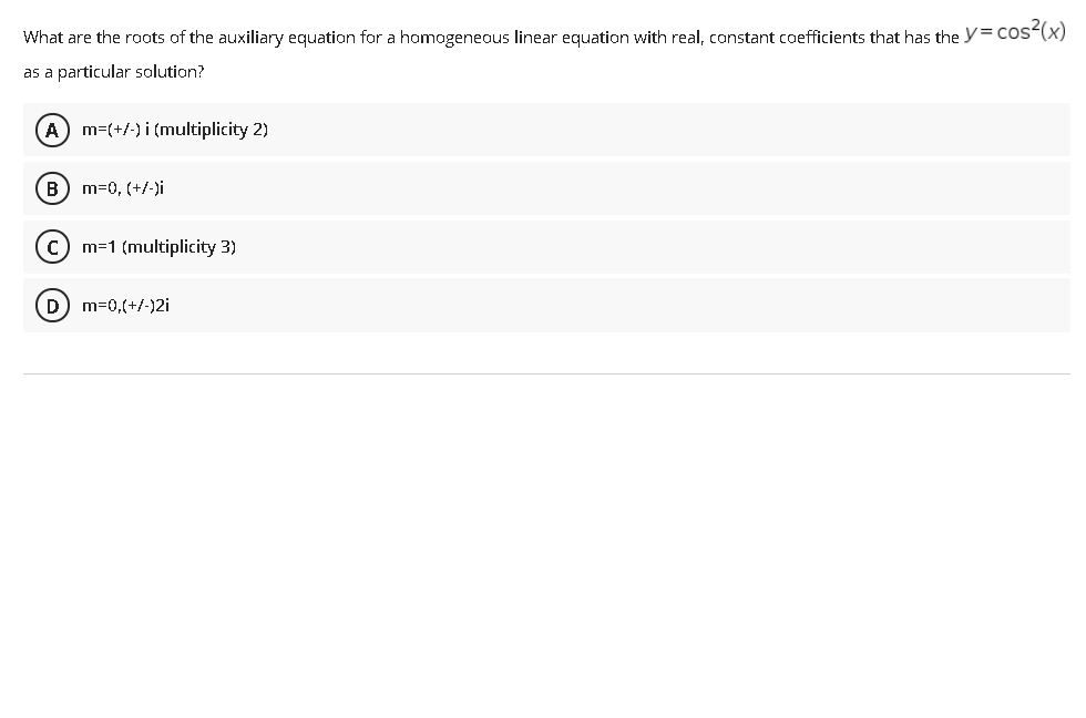 Solved What are the roots of the auxiliary equation for a | Chegg.com