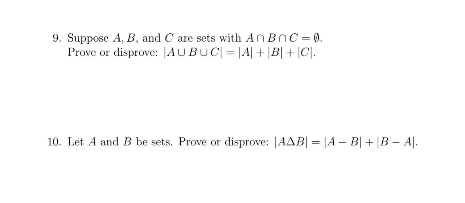 Solved 9. Suppose A,B, and C are sets with A∩B∩C=∅. Prove or | Chegg.com