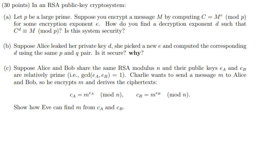 Solved (30 points) In an RSA public-key cryptosystem: (a) | Chegg.com