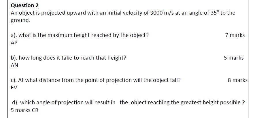 Solved Question 2 An object is projected upward with an | Chegg.com