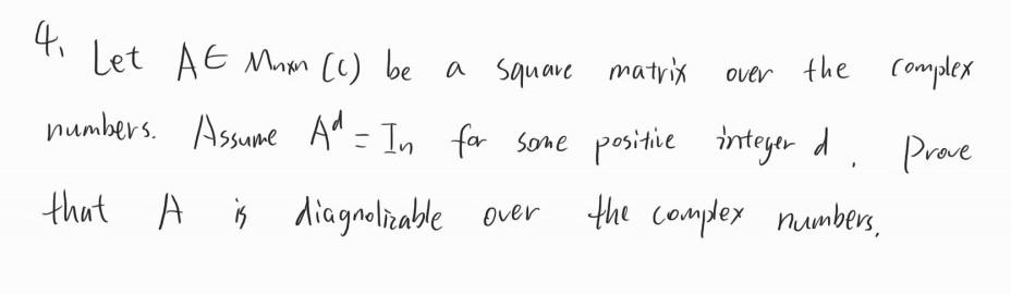 Solved 4 Let At Man 1 Be A Square Matrix Over The Complex 