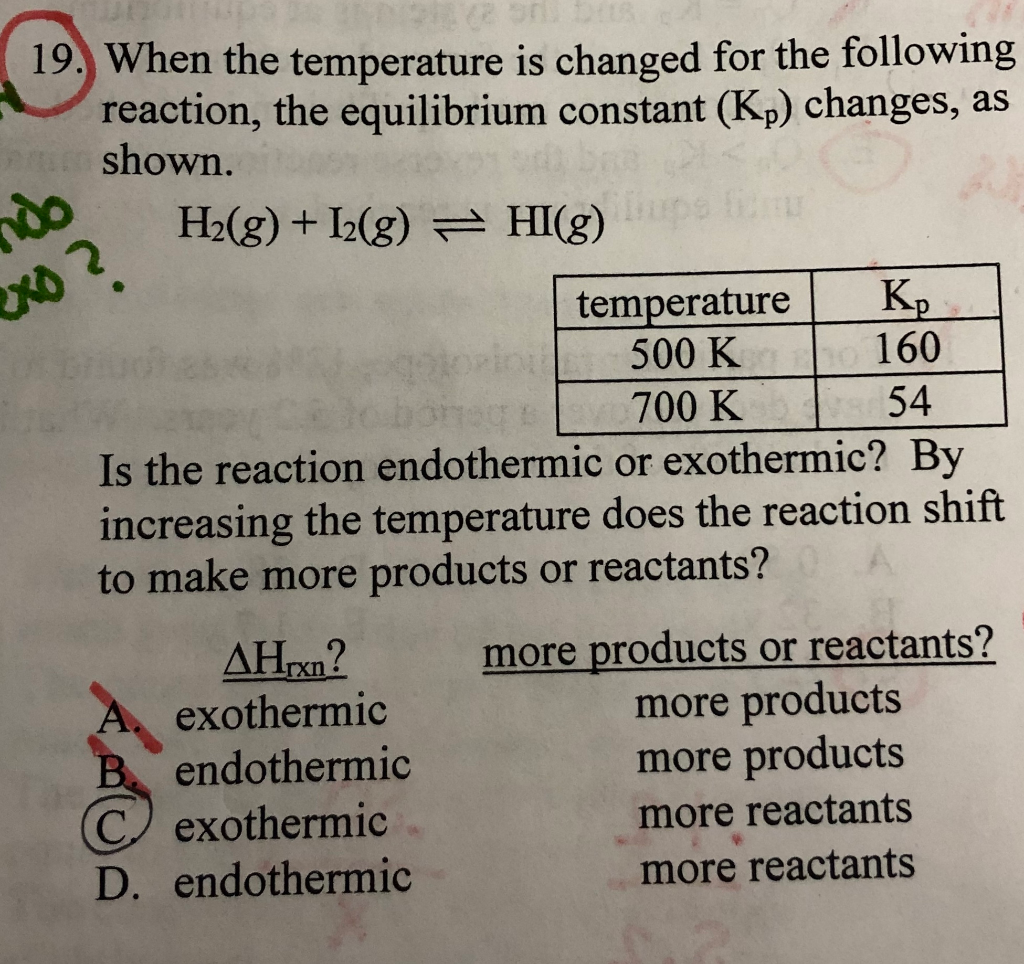 Solved 19. When the temperature is changed for the following | Chegg.com