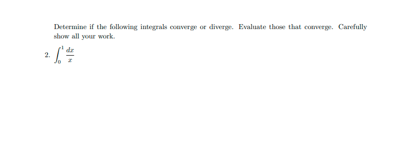 Solved Determine if the following integrals converge or | Chegg.com