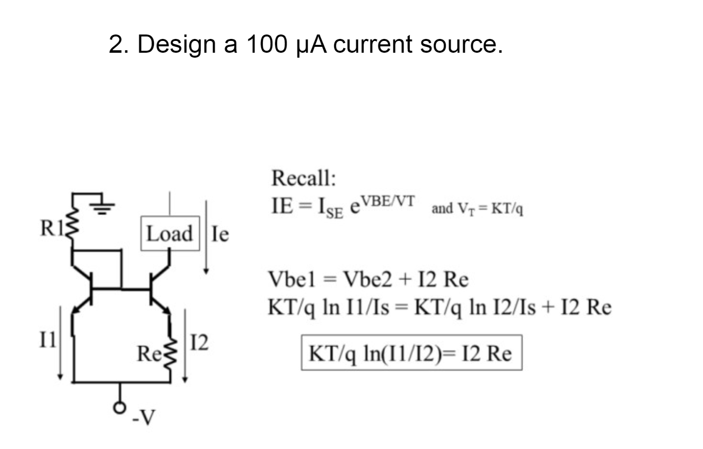 Solved 2. Design a 100 μA current source. Let -V=10V, | Chegg.com